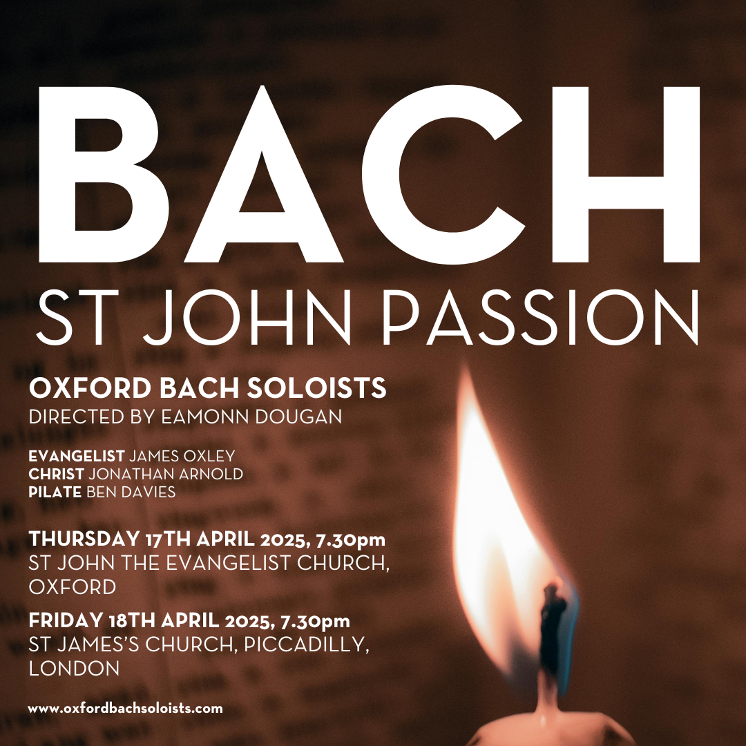 Bach’s St John Passion – Easter 2025 - St James's Church Piccadilly